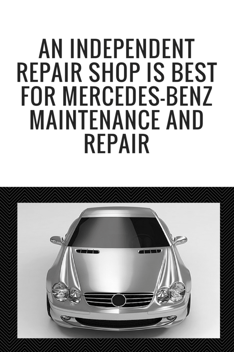 An Independent Repair Shop is Best for Mercedes-Benz Maintenance and Repair